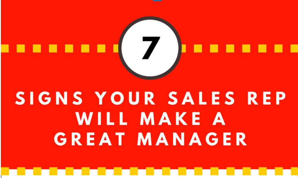 7 Signs Your Sales Rep Will Make a Good Sales Manager